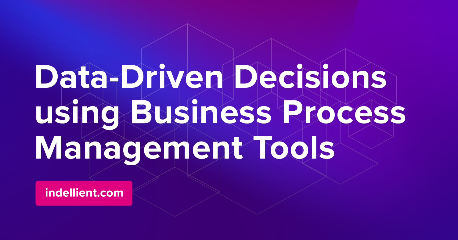 Data-Driven Decisions using Business Process Management Tools