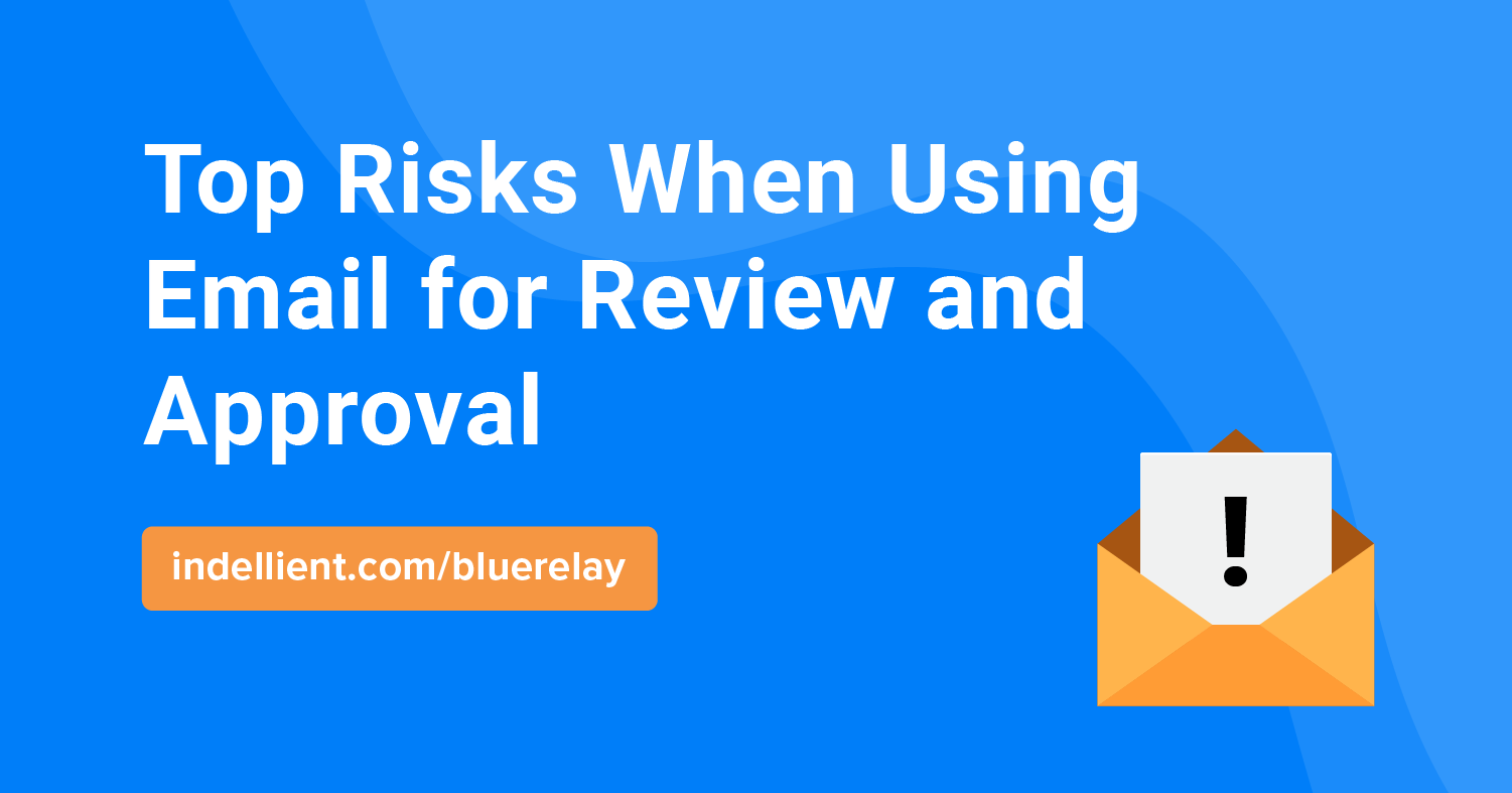 Top 5 Risks When Using An Email Approval Process.